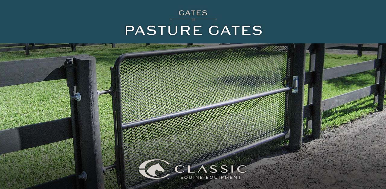 Pasture Gates for Horse Facilities | Classic Equine Equipment